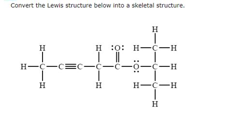 Solved Convert The Lewis Structure Below Into A Skeletal Chegg Com