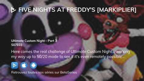 Où Regarder Five Nights At Freddys [markiplier] Saison 7 épisode 3 En