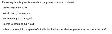 Solved Following Data Is Given To Calculate The Power Of A Chegg