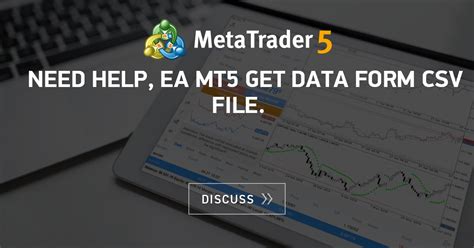 Need Help Ea Mt5 Get Data Form Csv File Trading Signals Expert Advisors And Automated