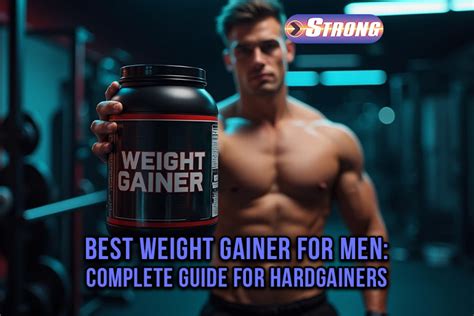 Best Weight Gainer For Men Complete Guide For Hardgainers Strong