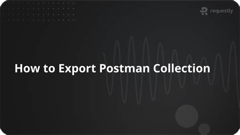 How to Export Postman Collection