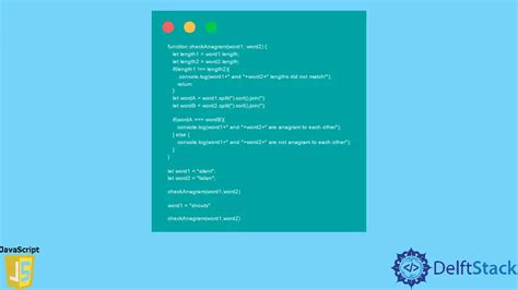How To Check If String Is Anagram In Javascript Delft Stack