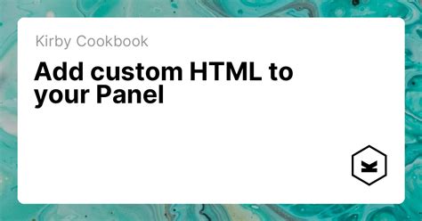 Add Custom Html To Your Panel Kirby Cms