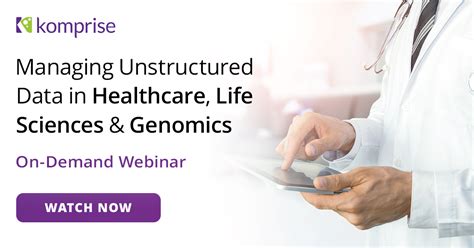 Managing Unstructured Data In Healthcare Life Sciences And Genomics Komprise