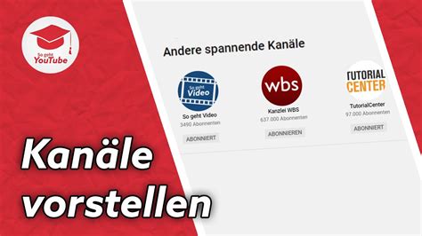 Andere Youtube Kanäle Auf Deinem Kanal Vorstellen Youtube