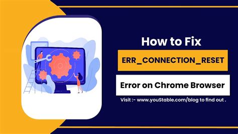 How To Fix Err Connection Reset Error On Chrome Browser