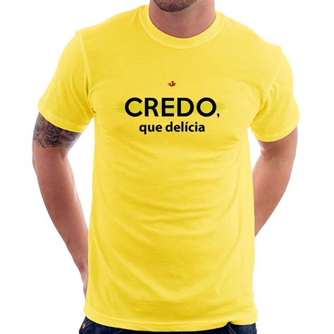 Camiseta Credo que delícia