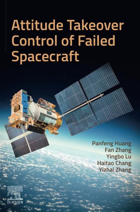 Attitude Takeover Control Of Failed Spacecraft Huang Panfeng Zhang Phd Fan Lu Phd Yingbo