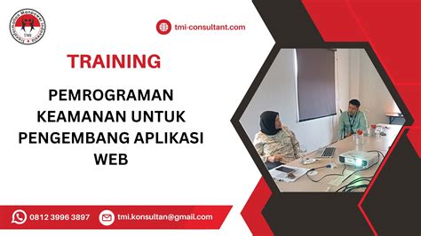 Training Pemrograman Keamanan Untuk Pengembangan Aplikasi Web Tmi Consultant