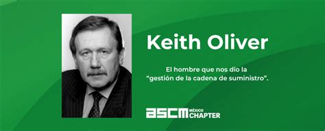 Keith Oliver El Hombre Que Nos Dio La “gestión De La Cadenadesuministro