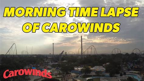 Morning Time Lapse Of Carowinds Youtube