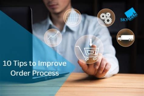10 Must Known Tips To Improve Your Order Process