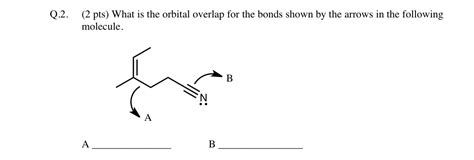 [solved] Q 2 2 Pts What Is The Orbital Overlap For The B
