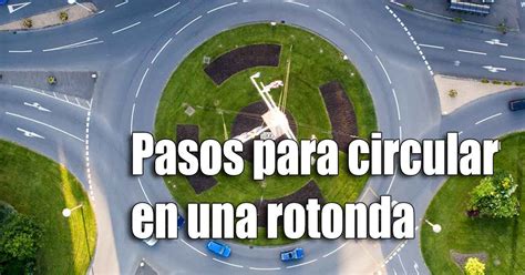 Así Hay Que Conducir En Una Rotonda