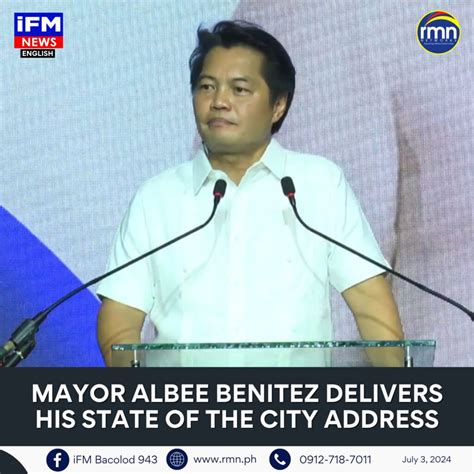 Mayor Albee Benitez Delivers His State Of The City Address Bacolod