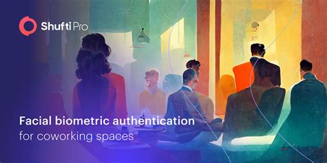 Identity Fraud In Coworking Spaces How Shuftis Facial Biometric Authentication Helps