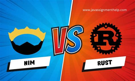 Nim Vs Rust Choosing The Right Language For Your Project
