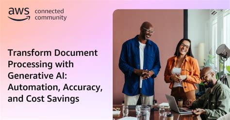 Transform Document Processing With Generative Ai Automation Accuracy