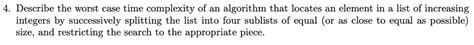 Solved Describe The Worst Case Time Complexity Of An Chegg
