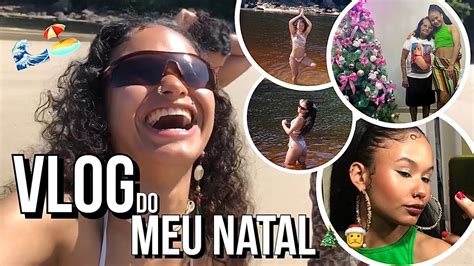 VLOG MEU NATAL Na Praia Arrume Se Comigo YouTube