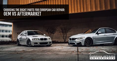 European Car Repair Oem Vs Aftermarket