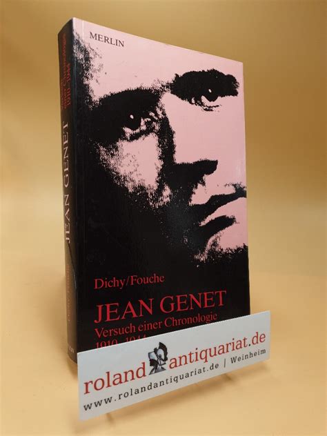 Jean Genet Versuch Einer Chronologie 1910 1944 Albert Dichy