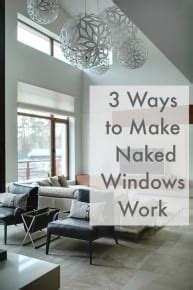 Ways To Make Bare Naked Windows A Design Feature In Your Home Love Chic Living