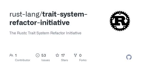 Github Rust Langtrait System Refactor Initiative The Rustc Trait