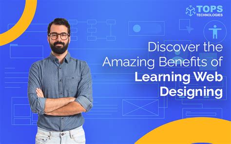 Discover The Amazing Benefits Of Learning Web Designing Now Tops
