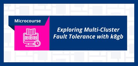 Exploring Multi Cluster Fault Tolerance With K8gb Linux Foundation Education