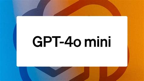 OpenAI lanza GPT 4o Mini una IA más económica y potente