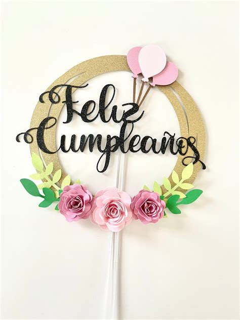 Feliz Cumpleanos Cake Topper The Crafty Latina