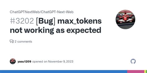 Bug Maxtokens Not Working As Expected · Issue 3202 · Chatgptnextweb