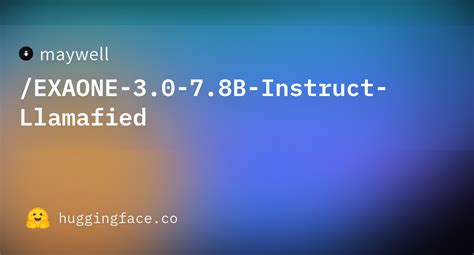 Maywellexaone 30 78b Instruct Llamafied · Hugging Face