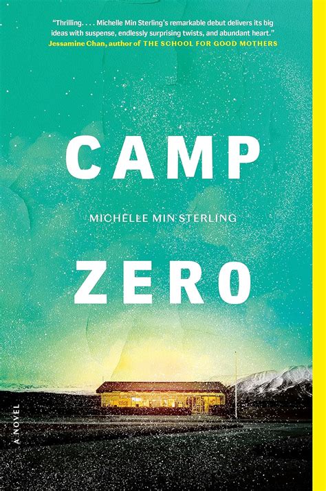 Camp Zero A Novel Kindle Edition By Sterling Michelle Min