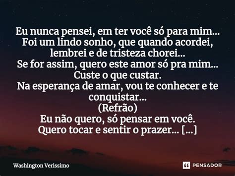 Só pensar em você Eu nunca pensei Washington Verissimo Pensador