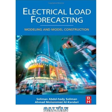 خرید و قیمت دانلود کتاب Electrical Load Forecasting Modeling And Model Construction ترب