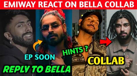 EMIWAY REACTS ON BELLA X EMIWAY KING GIVING HINTS KALAM INK EP SONG