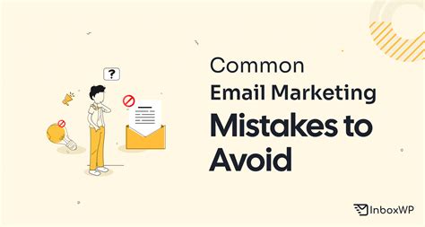 How To Avoid These 7 Email Marketing Mistakes Right Now InboxWP