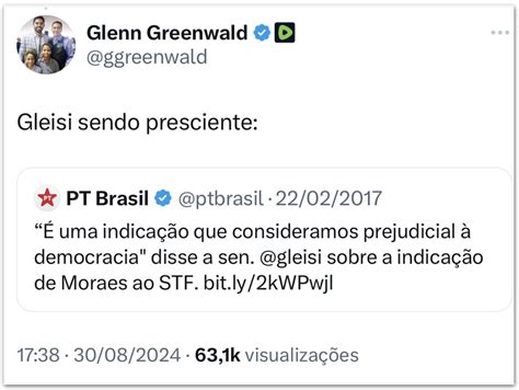 Glenn Greenwald Resgata Posts Do Pt Contra Moraes E “censura”