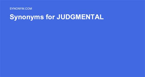 Another Word For Judgmental Synonyms And Antonyms