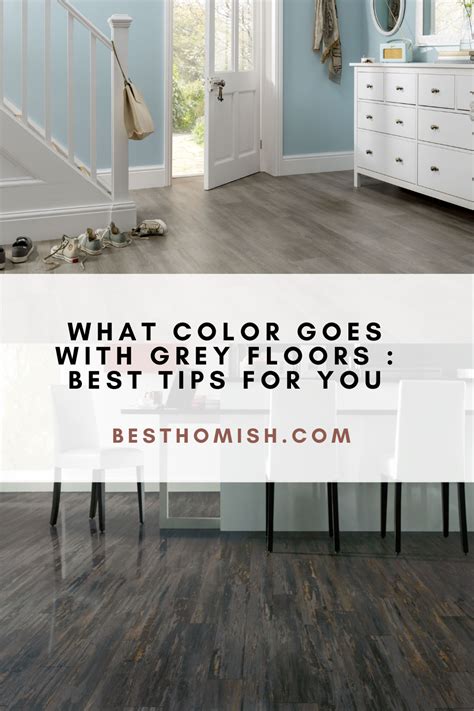 What Color Goes Well With Grey Floors At Amelia Rodrigues Blog