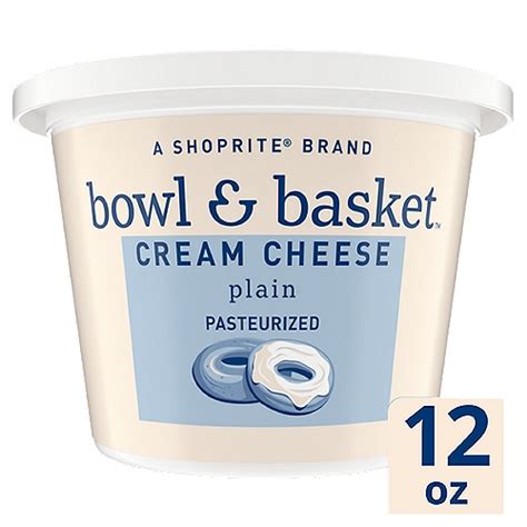 Bowl And Basket Plain Cream Cheese 12 Oz Shoprite