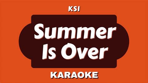 Ksi Summer Is Over Karaoke With Lyrics Youtube