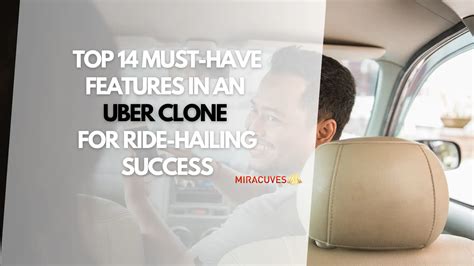 Top 10 Uber Clone Features To Build A Profitable Ride Hailing App