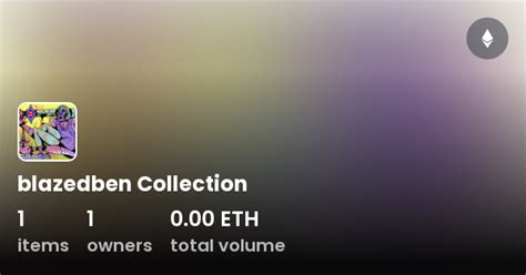 Blazedben Collection Collection Opensea