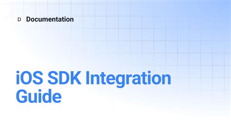 ios sdk integration guide documentation