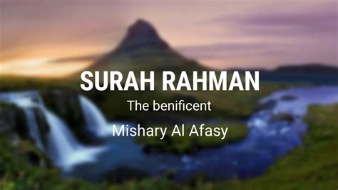 Surah Rahman The Beneficent By Mishary Al Afasy YouTube