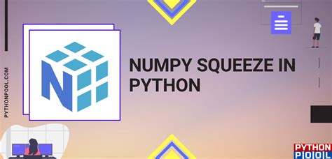 Numpy Squeeze In Python With Examples Python Pool